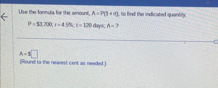 Solved Use the formula for the amount, A=P(1+rt), to find | Chegg.com