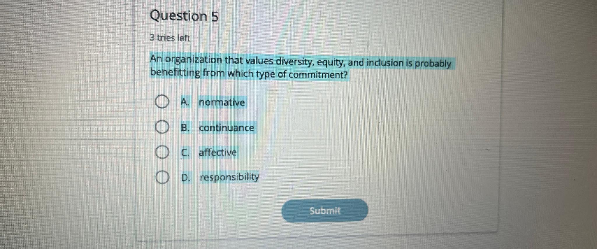 Solved Question 53 ﻿tries leftAn organization that values | Chegg.com