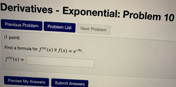 Solved Derivatives - Exponential: Problem 9 Previous Problem | Chegg.com