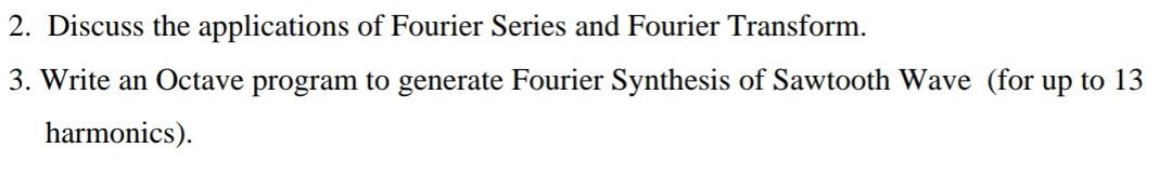 2. Discuss the applications of Fourier Series and | Chegg.com