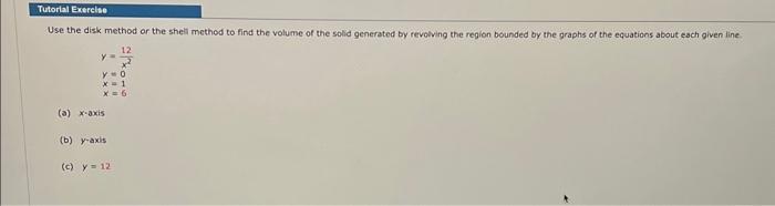 Solved Use the disk method or the shell method to find the | Chegg.com
