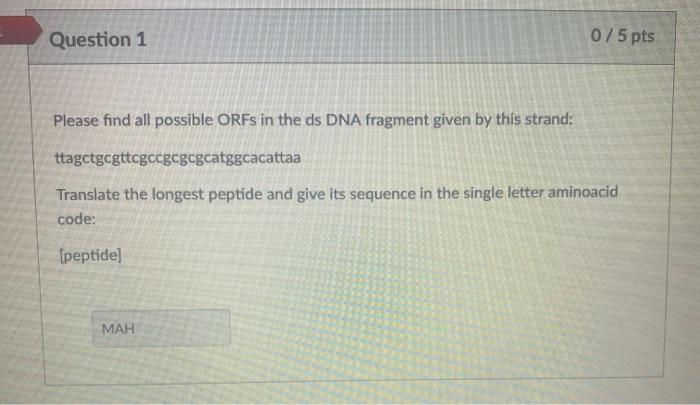 Solved Please find all possible ORFs in the ds DNA fragment | Chegg.com