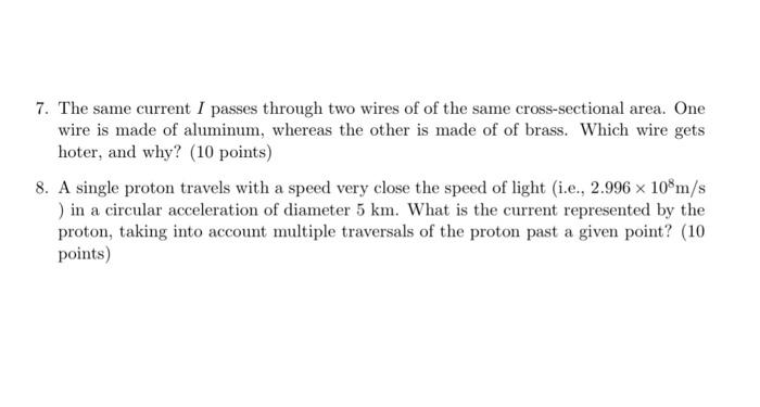 Solved 7. The same current I passes through two wires of of | Chegg.com