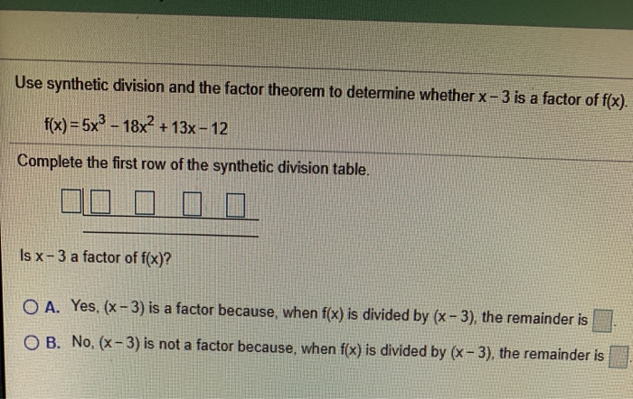 Solved Use synthetic division and the factor theorem to | Chegg.com