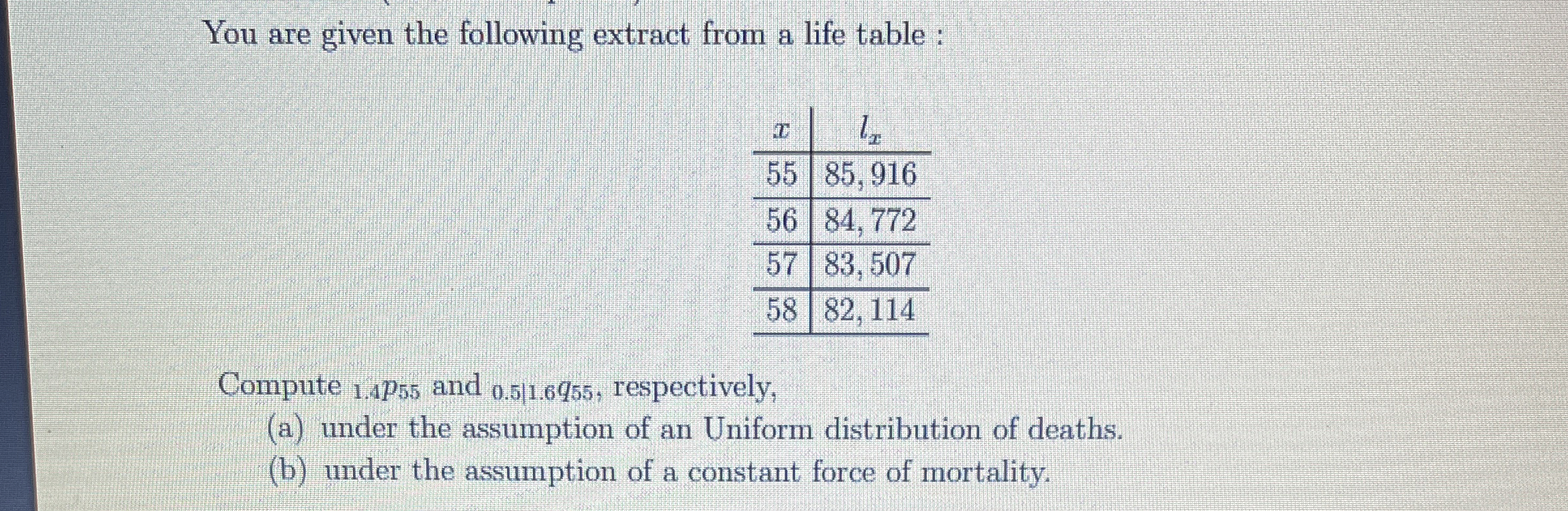 Solved You are given the following extract from a life table | Chegg.com