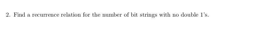 Solved 2 Find A Recurrence Relation For The Number Of Bit