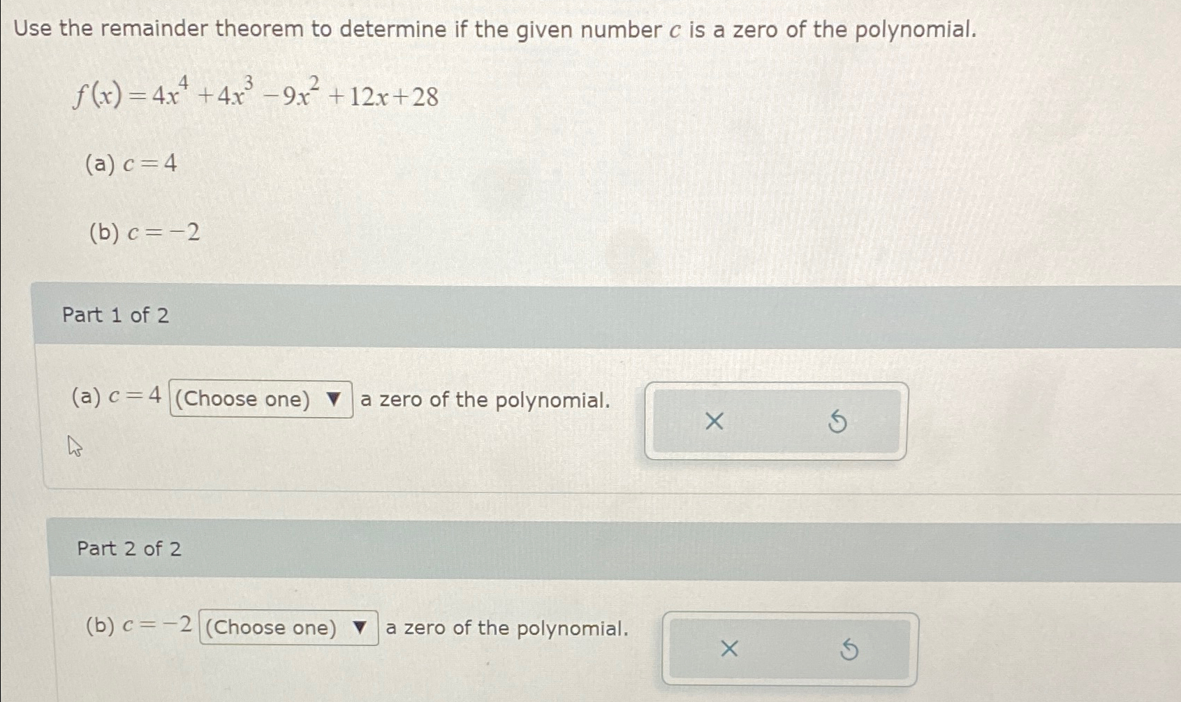 Solved Use the remainder theorem to determine if the given | Chegg.com