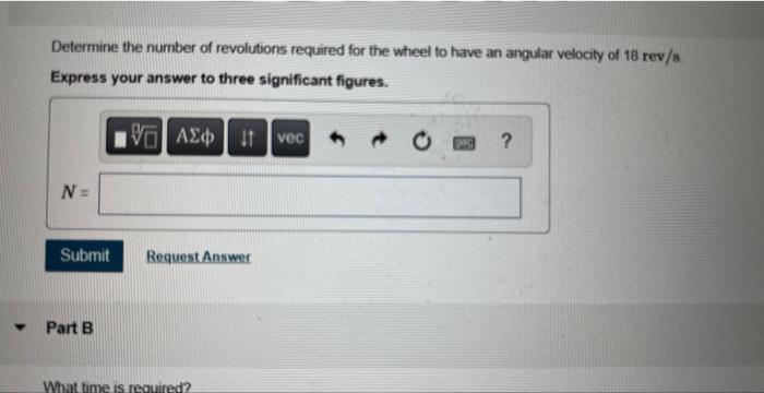 Solved A wheel has an initial angular velocity of 10rev/s | Chegg.com