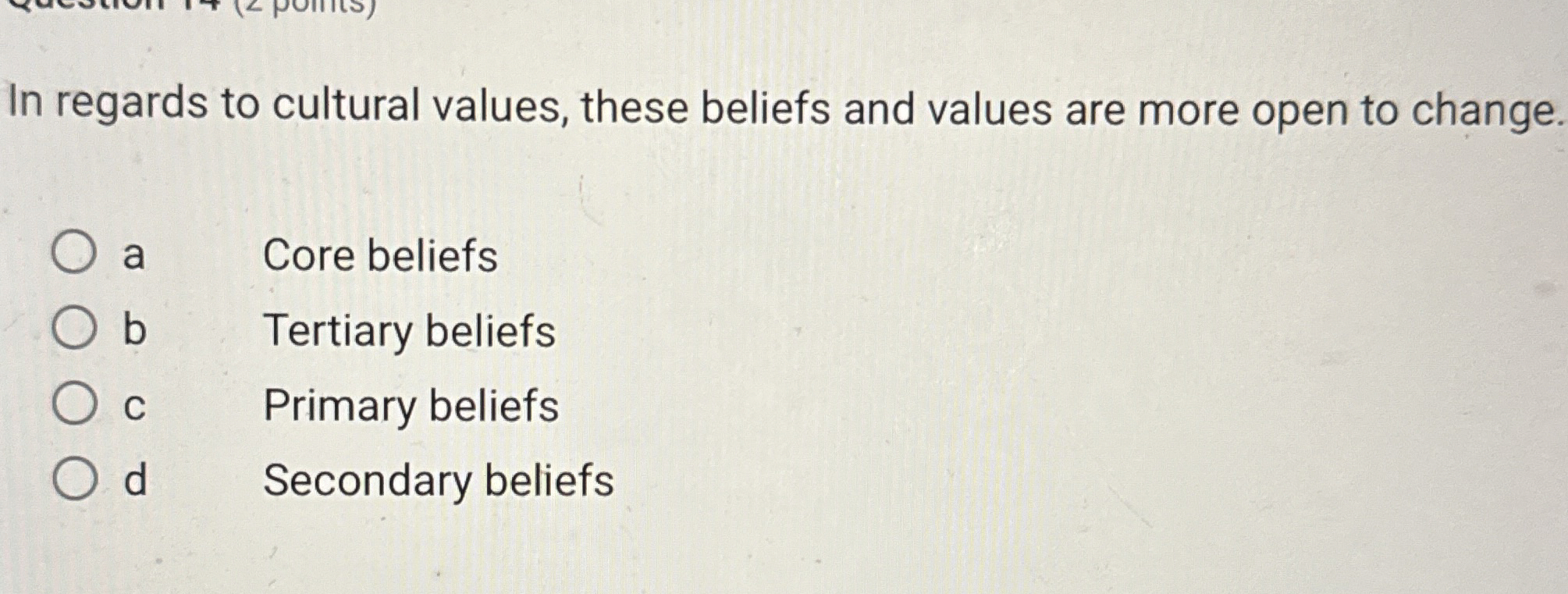 Solved In regards to cultural values, these beliefs and | Chegg.com