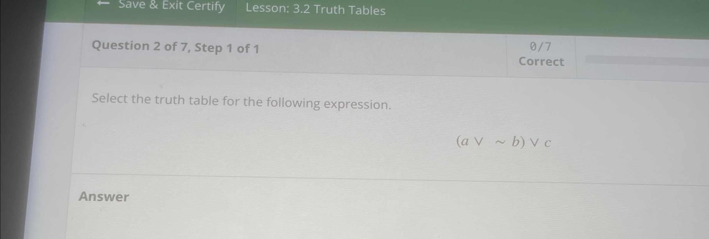 Solved Save & Exit CertifyLesson: 3.2 ﻿Truth TablesQuestion | Chegg.com