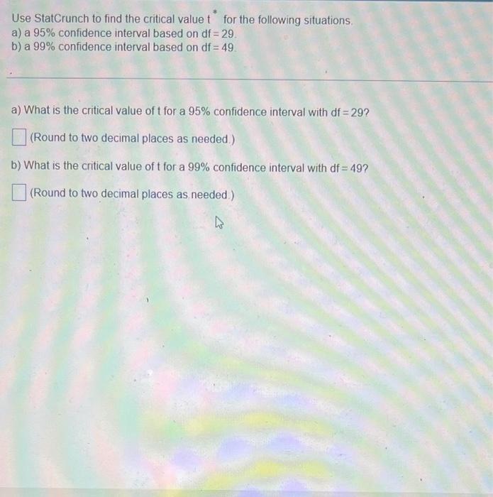 Solved Use StatCrunch to find the critical value t∗ for the | Chegg.com