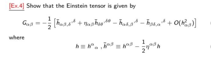 Solved [Ex.4] Show that the Einstein tensor is given by Gas | Chegg.com