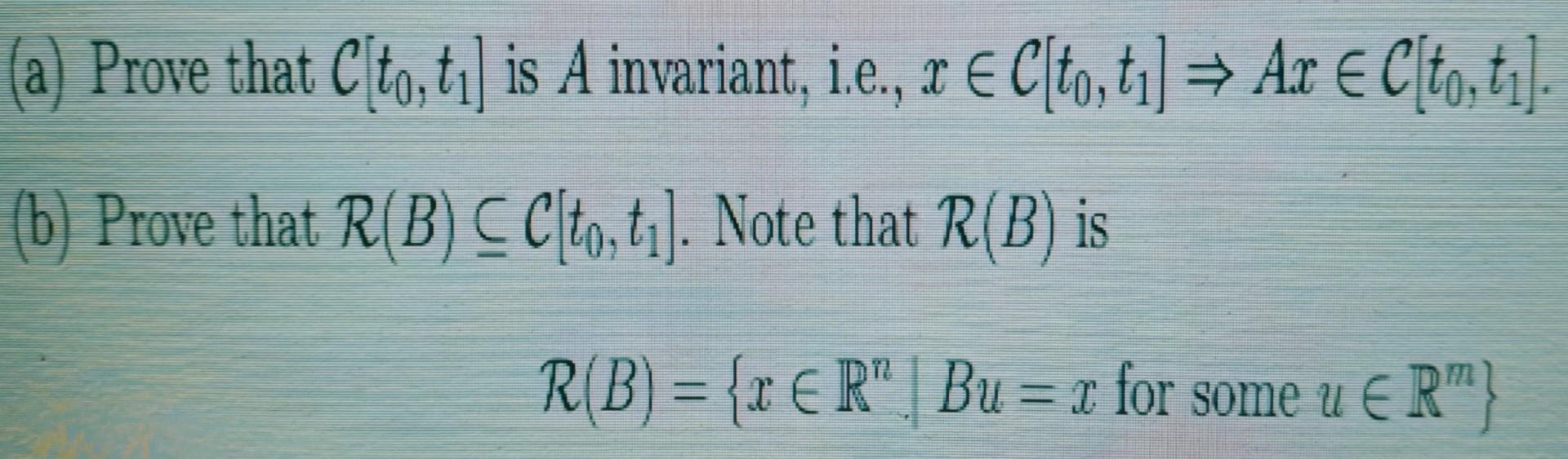(a) Prove that C[t0,t1] is A invariant, i.e., | Chegg.com