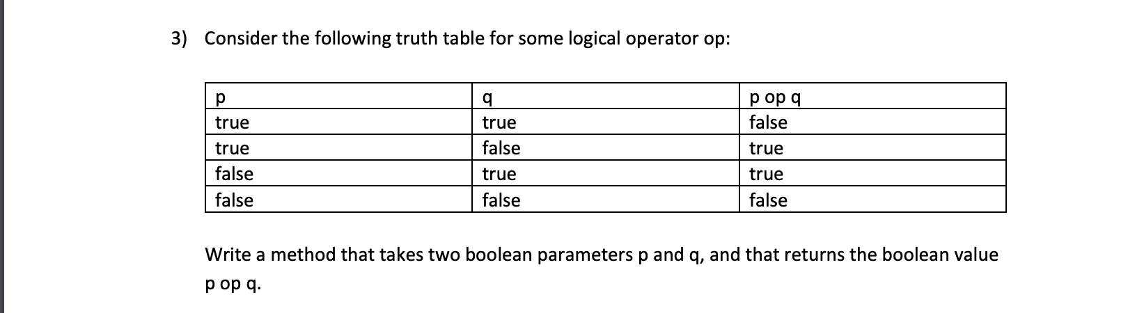 Consider The Following Truth Table For Some Logical