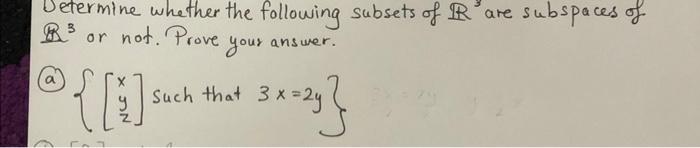 Solved Determine whether the following subsets of R3 are | Chegg.com