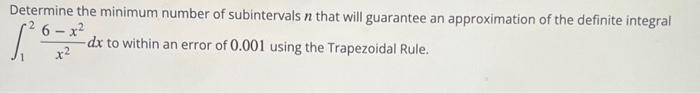 Solved Determine the minimum number of subintervals n that | Chegg.com