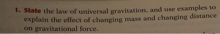 1. State the law of universal gravitation, and use | Chegg.com