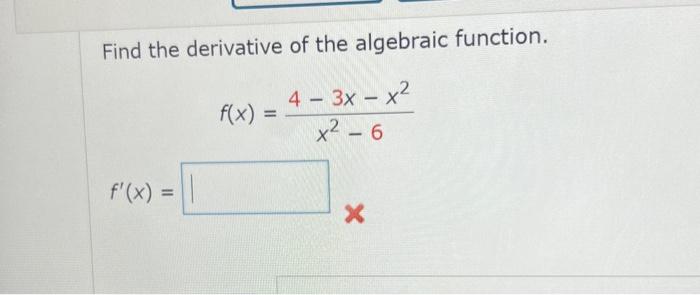 Solved Find the derivative of the algebraic function. | Chegg.com
