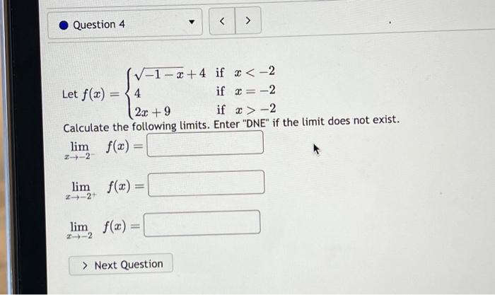 Solved Question 4 Let f(x) = 4 √-1-x+4 if x