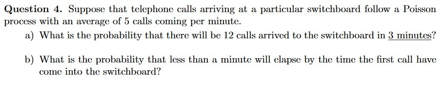 Solved Question 4. Suppose that telephone calls arriving at | Chegg.com
