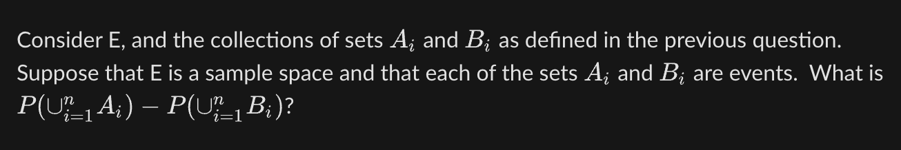Solved Consider E, ﻿and the collections of sets Ai ﻿and Bi | Chegg.com