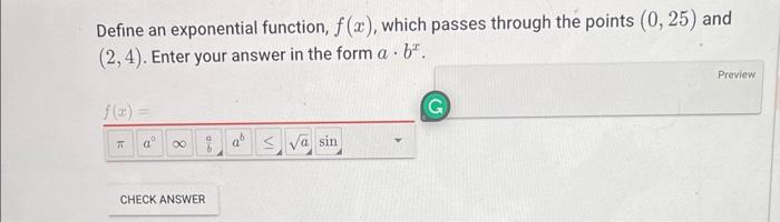 Solved Define an exponential function, f(x), which passes | Chegg.com