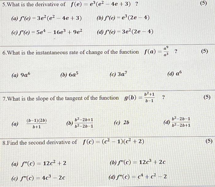 Solved 5.What is the derivative of f(e)=e3(e2−4e+3)? (5) (a) | Chegg.com