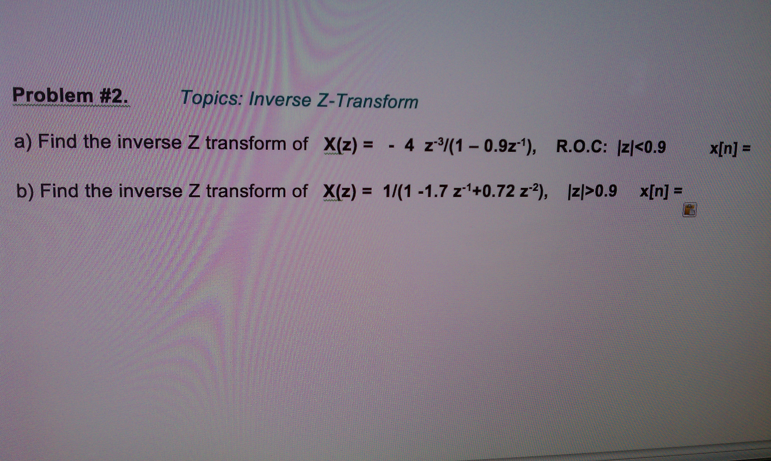 Solved Find the inverse Z transform of X(z) = - 4 z-3/(1 - | Chegg.com
