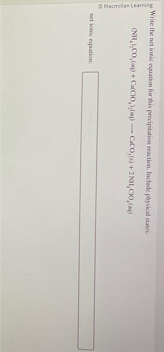 Solved Write the net ionic equation for this precipitation | Chegg.com