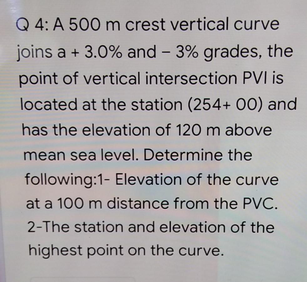 Solved A 500 m crest vertical curve joins a + 3.0% and – 3% | Chegg.com