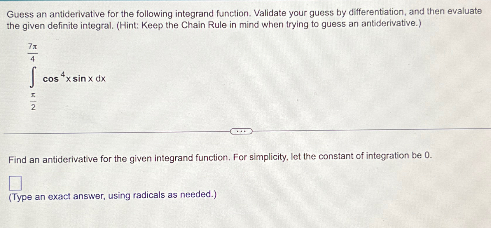 Solved Guess an antiderivative for the following integrand | Chegg.com