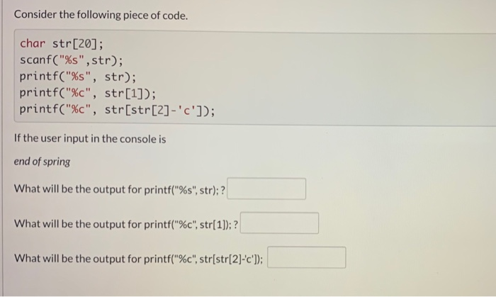 Solved Consider the following piece of code. char str[20]; | Chegg.com