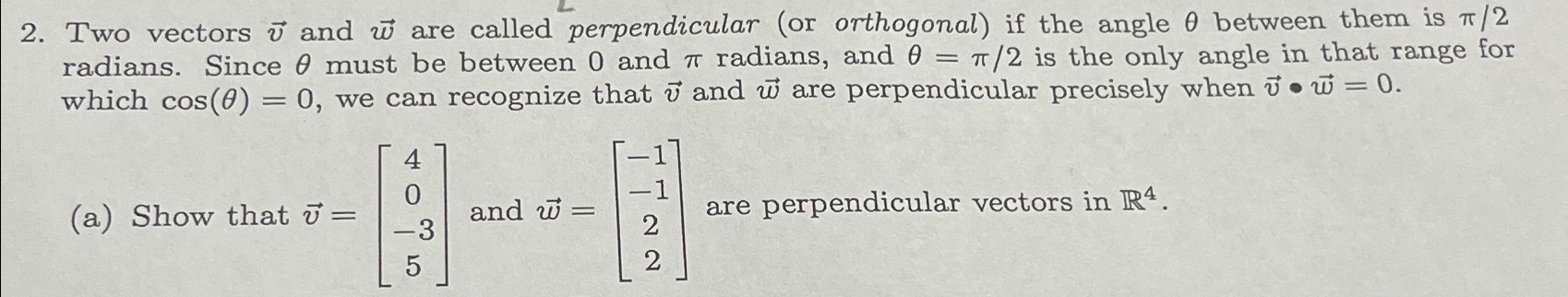 Solved Two vectors vec(v) and vec(w) are called | Chegg.com