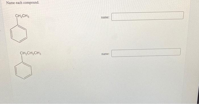 Solved Name each compound. CH2CH3 name: CH2CH.CH name: | Chegg.com