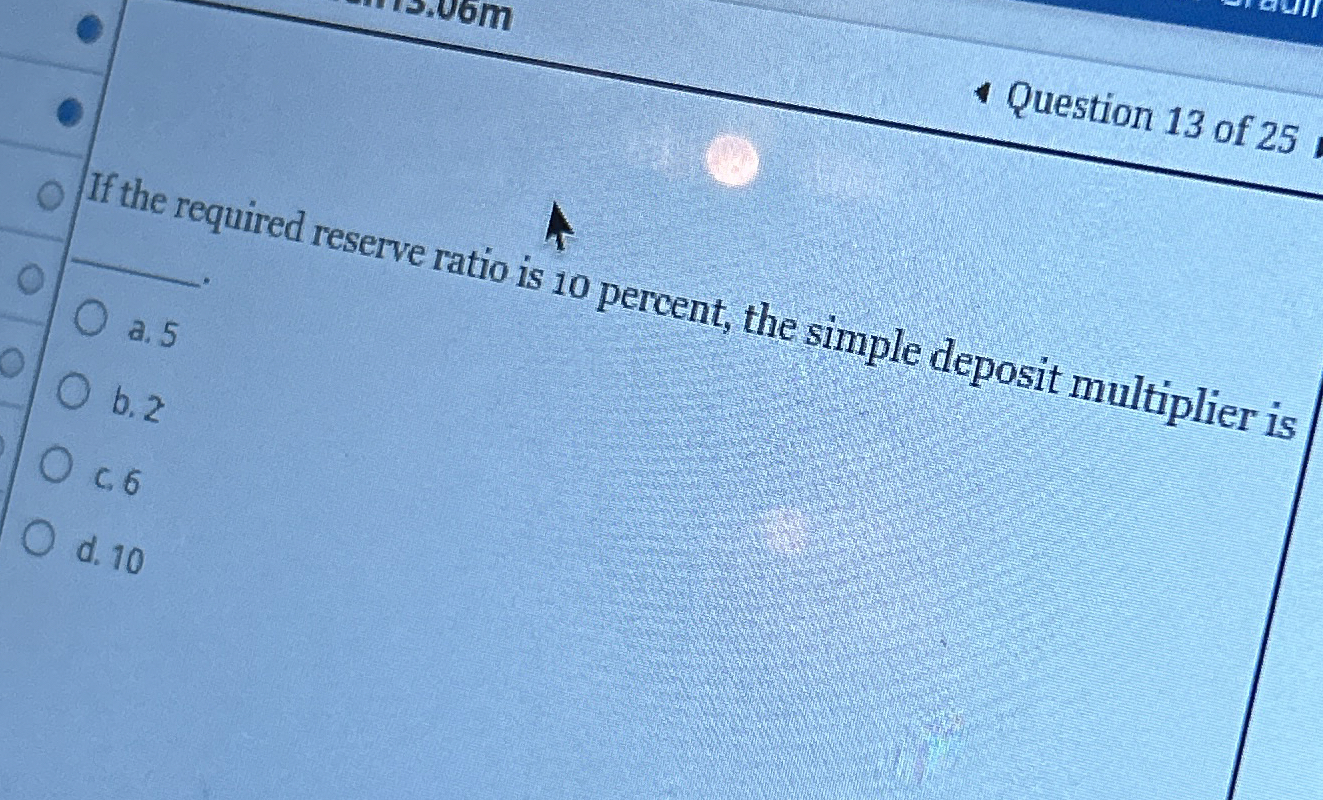 High Quality SOLUTION Question 13 ﻿of 25If the required reserve ratio ...