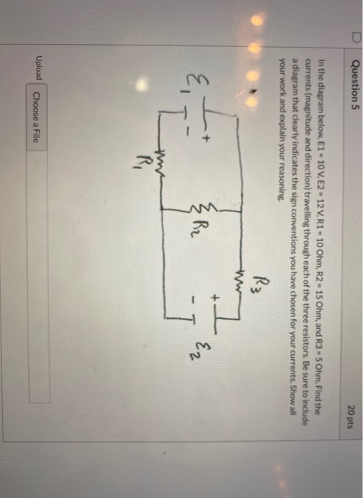 Solved Question 5 20 pts In the diagram below, E1 - 10 V, E2 | Chegg.com