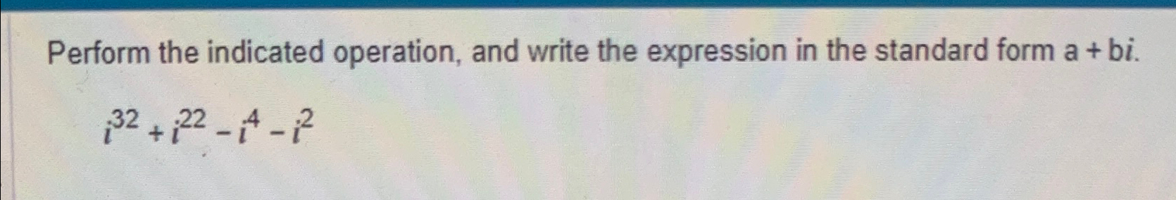 Solved Perform the indicated operation, and write the | Chegg.com