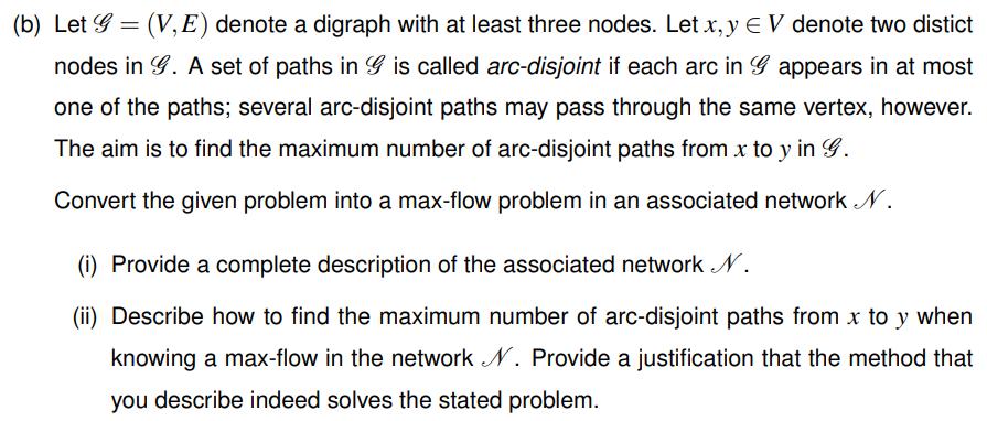 Solved (b) ﻿Let G=(V,E) ﻿denote a digraph with at least | Chegg.com