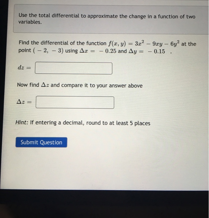 Solved Use the total differential to approximate the change | Chegg.com