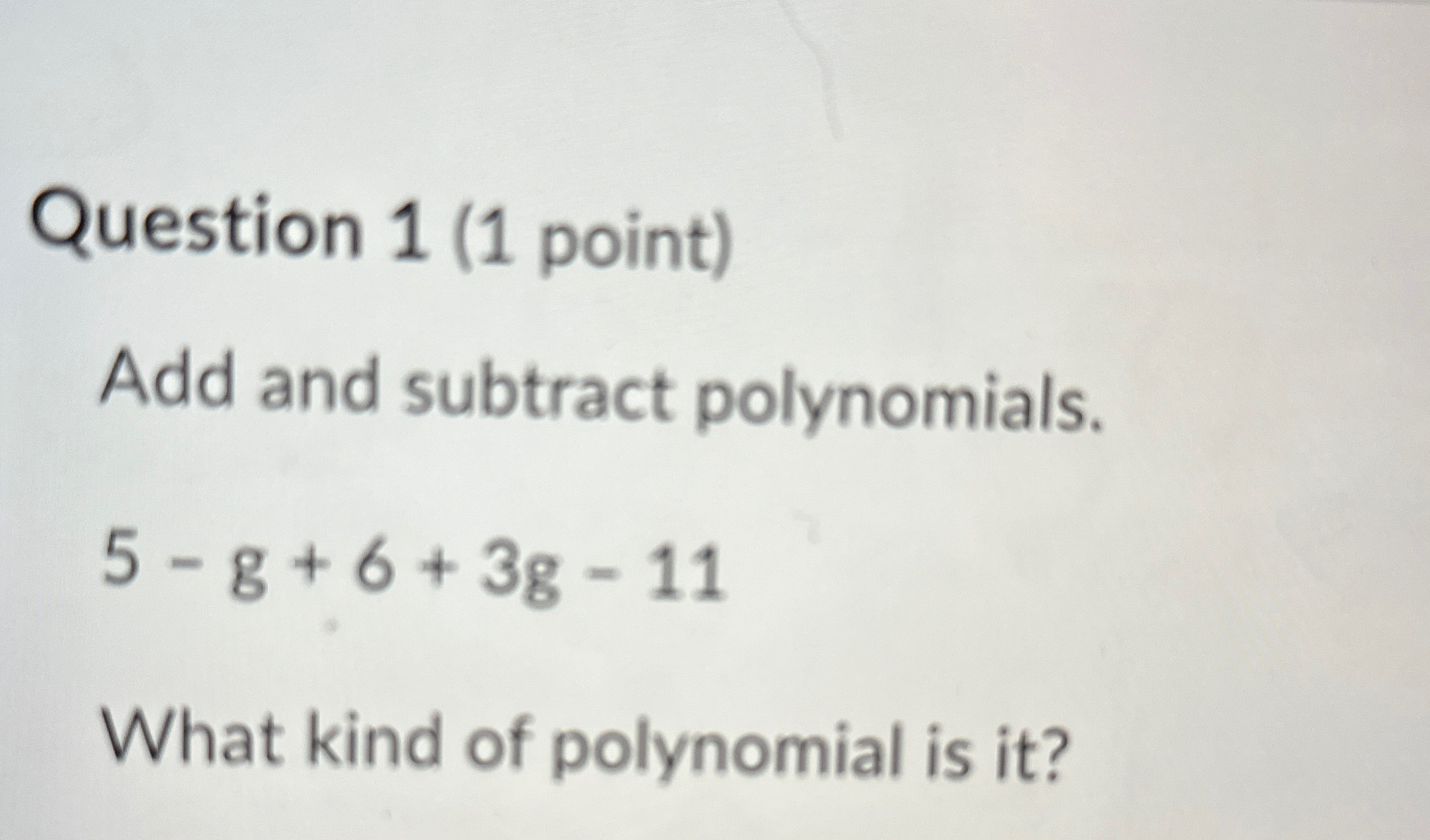 Solved Question 1 (1 ﻿point)Add and subtract | Chegg.com