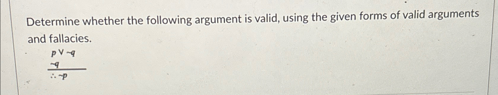 Solved Determine Whether The Following Argument Is Valid
