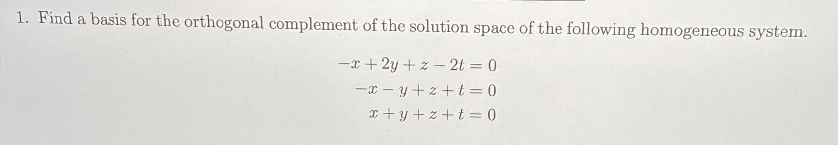 Solved Find a basis for the orthogonal complement of the | Chegg.com