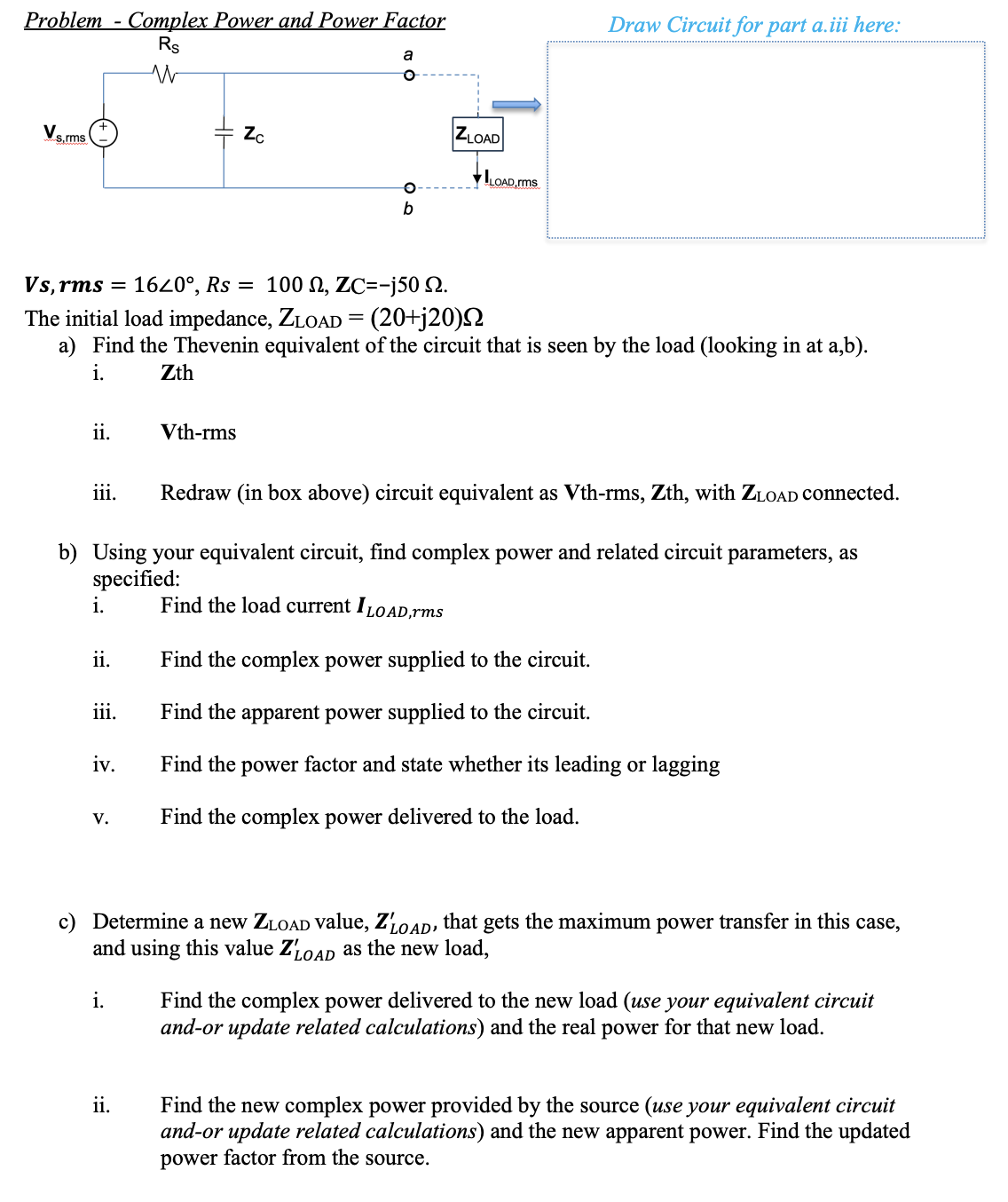 Solved Vs,rms =16?0°,Rs=100Ω,ZC=-j50Ω.The initial load | Chegg.com