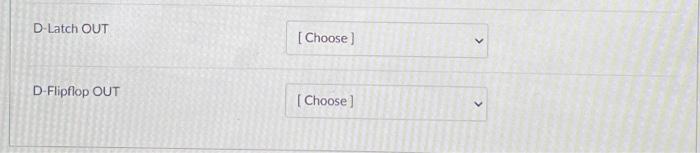 Solved 4. For a D-latch and a D-Flipflop shown below, the | Chegg.com