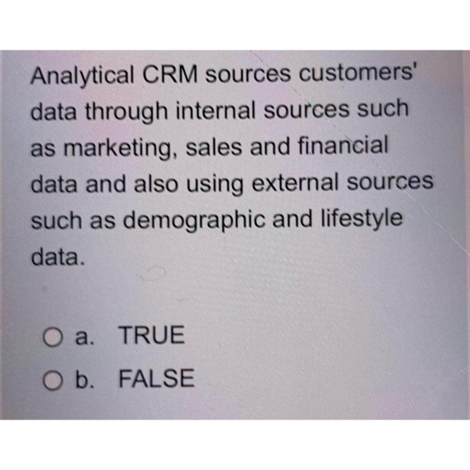 Solved Analytical CRM sources customers' data through | Chegg.com