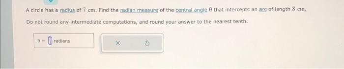 Solved A circle has a radius of 7 cm. Find the radian | Chegg.com