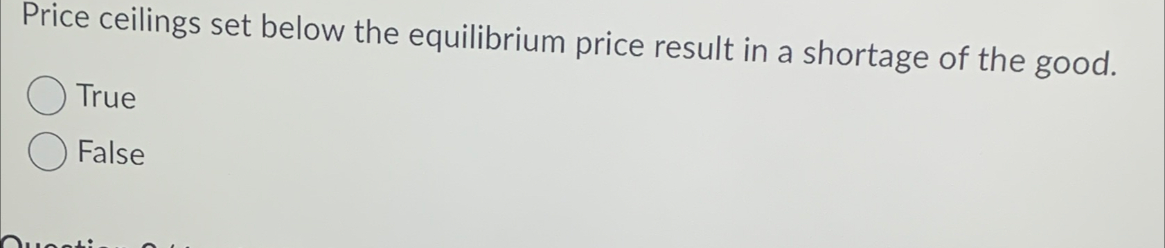 Solved Price ceilings set below the equilibrium price result | Chegg.com