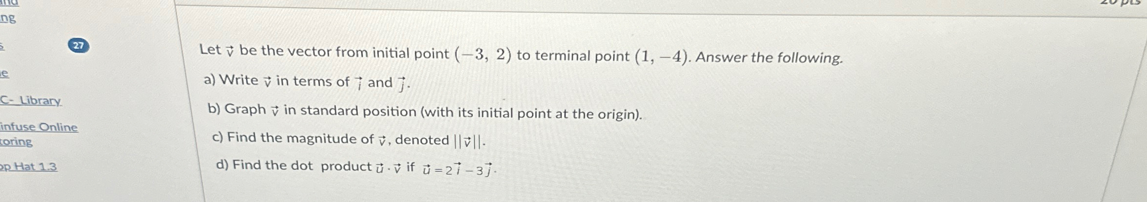 Solved Let vec(v) ﻿be the vector from initial point (-3,2) | Chegg.com