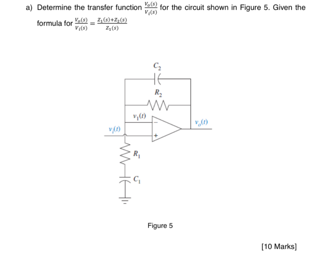 Solved a) ﻿Determine the transfer function Vo(s)Vi(s) ﻿for | Chegg.com