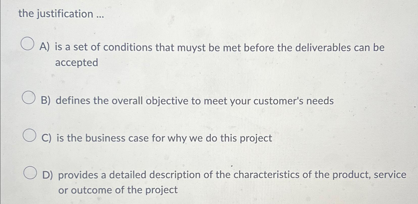 Solved the justification ...A) ﻿is a set of conditions that | Chegg.com
